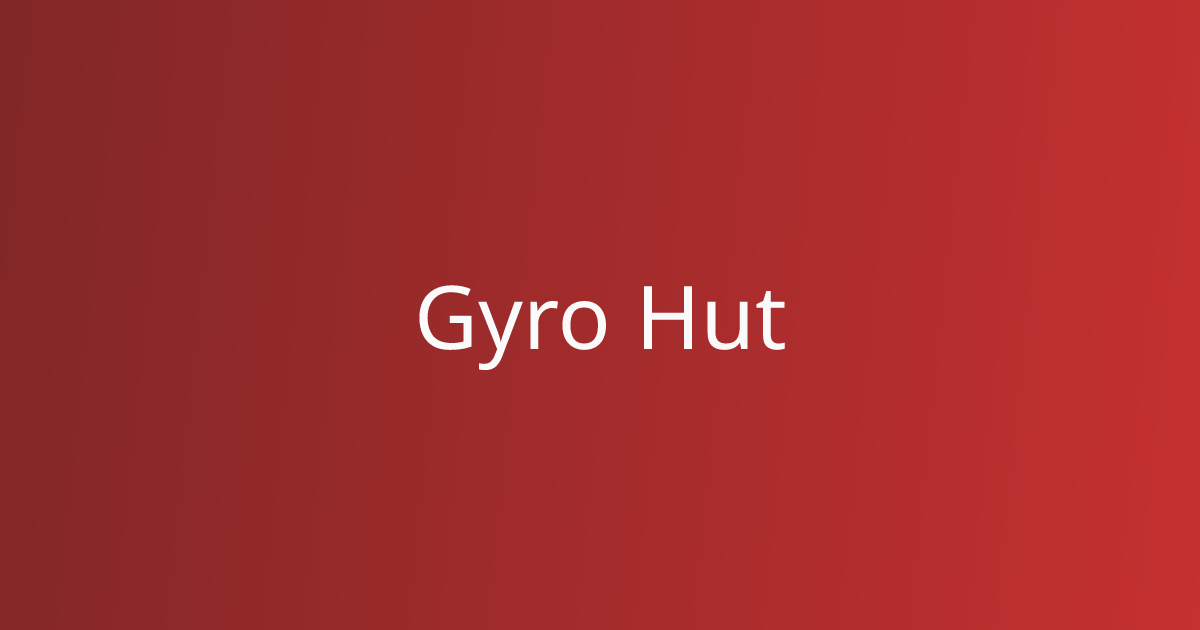 Best American in Waterloo, IA | Gyro Hut | Order Online